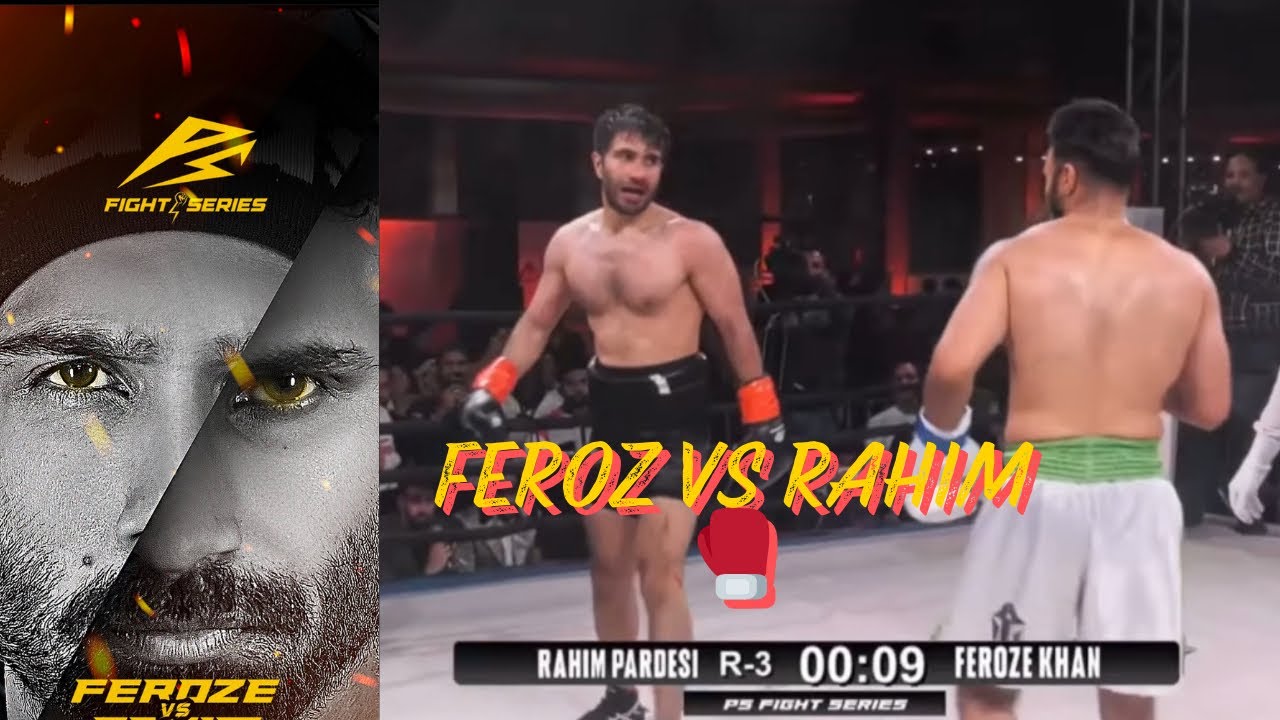 Feroz khan vs rahim pardesi full fight 🥊 - YouTube