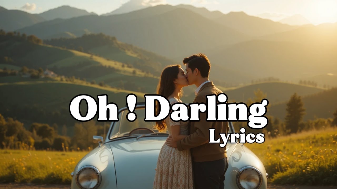 Oh! Darling Lyrics | Beautiful Romantic Song | UR Melodies - YouTube