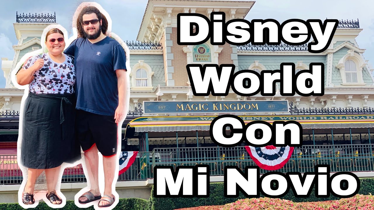 MI PRIMERA VEZ EN DISNEY WORLD/VLOG CON MI NOVIO 😍 ️ - YouTube