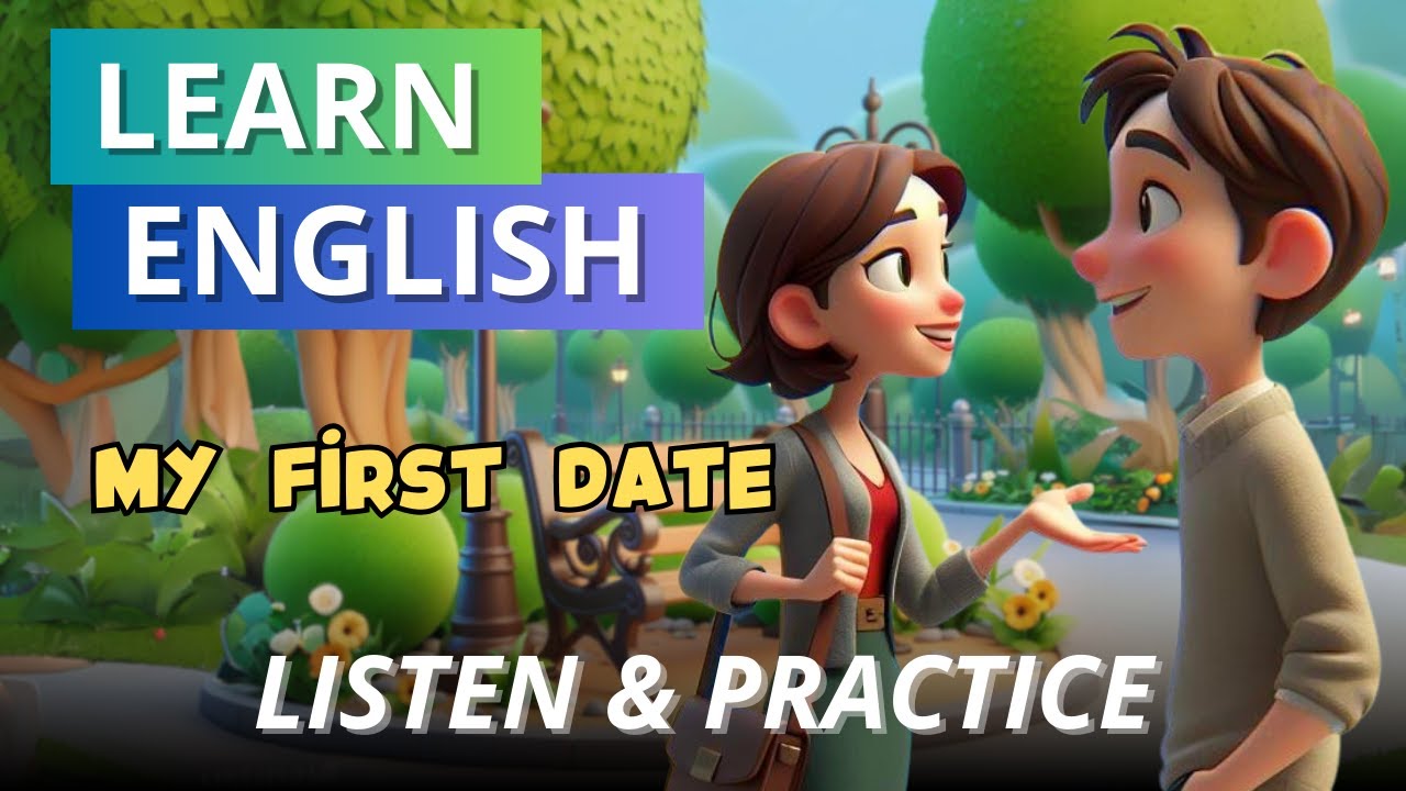 My First Date | Learn English - Listen Practice English Skills ...