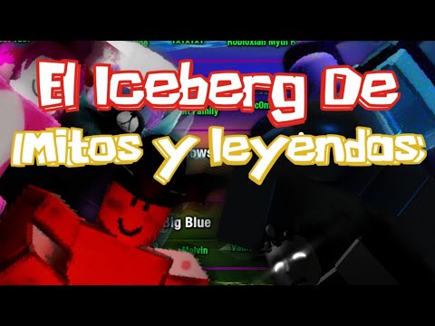 iceberg de mitos y leyendas de roblox - YouTube