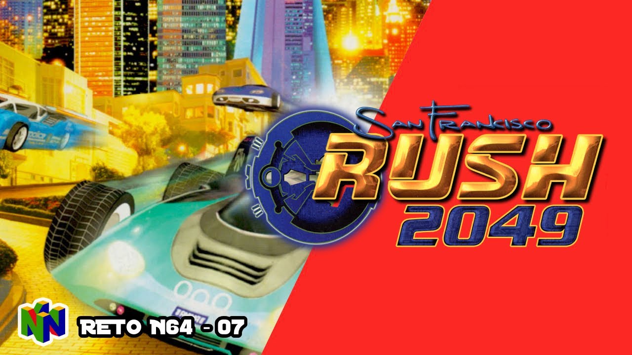 🏎️ SAN FRANCISCO RUSH 2049 | NINTENDO 64 🎮 | RETO N64 | ENCICLOPEDIA ...