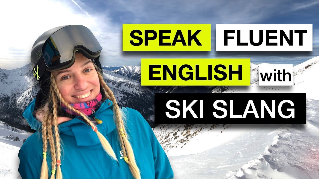 SKI SLANG Advanced English YouTube ski-slang-advanced-english-youtube