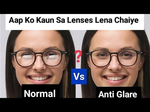 Anti Glare Vs Normal Lenses Kaun Sa Acha Hai ? Full Details Hindi Main ...