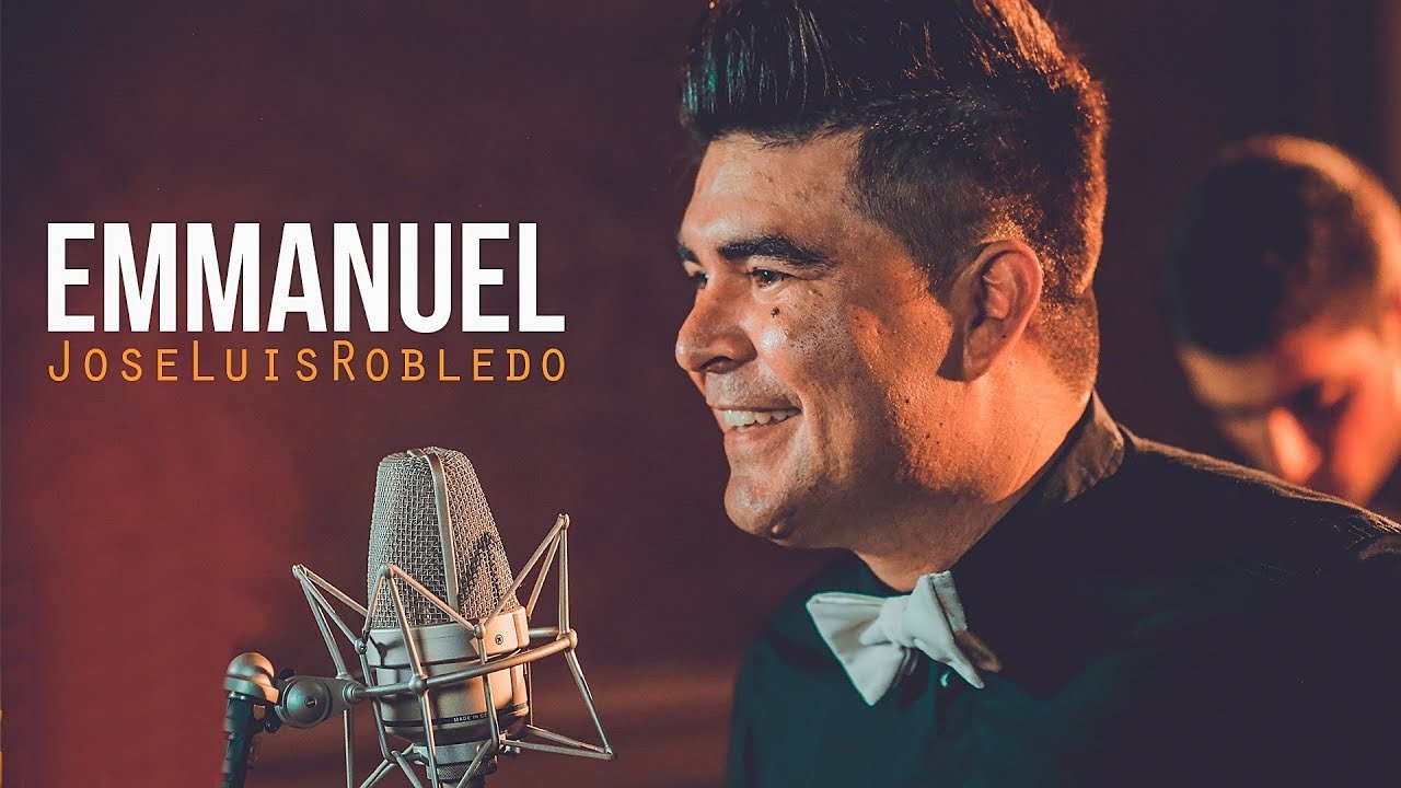 EMMANUEL - José Luis Robledo - Música Cristiana - YouTube