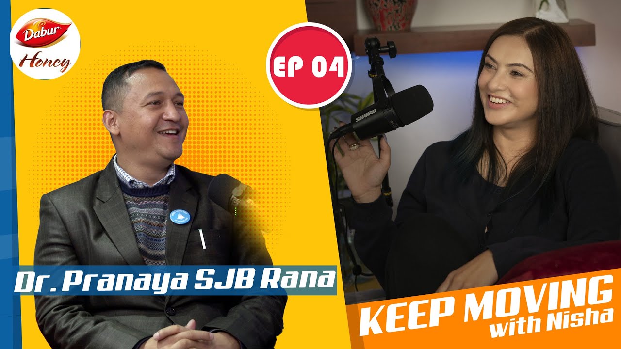 Keep Moving With Nisha | Ep. 4 | Pranaya SJB Rana - YouTube
