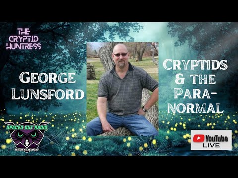 Cryptozoologist George Lunsford's Bigfoot & Paranormal Encounters with ...