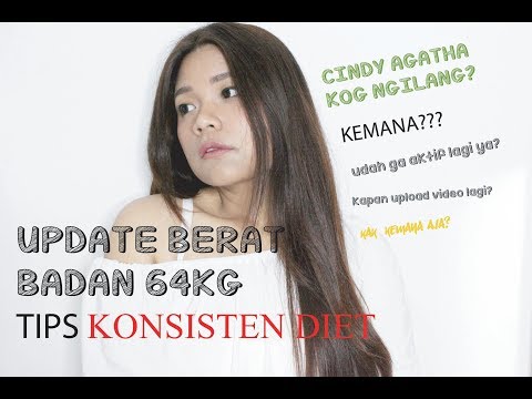 CINDY AGATHA IS BACK!! TIPS AMPUH KONSISTEN DALAM DIET | BERAT BADAN DI 64KG DARI 90KG