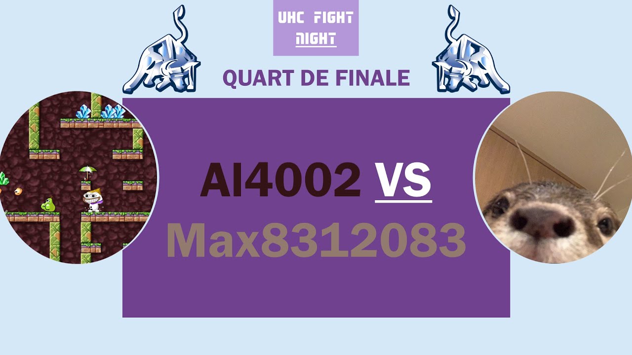 UHC - Quart de finale - Al4002 vs Max8312083 - YouTube