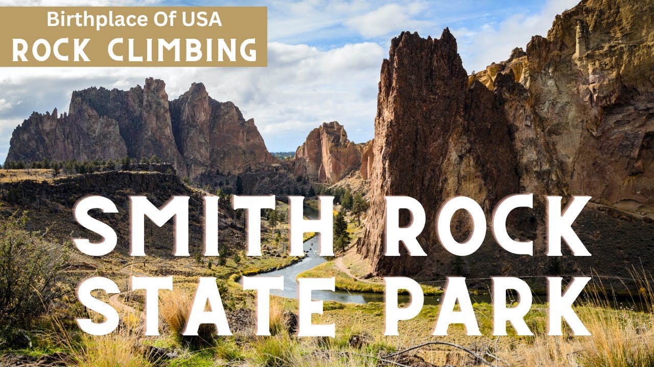Smith Rock State Park, Oregon - YouTube