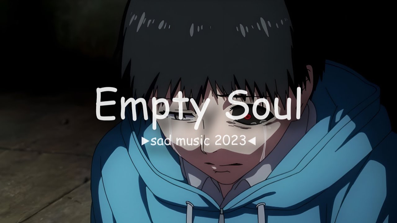 Empty Soul ♫ Sad music for broken hearts ♫ Depressing music for sad ...