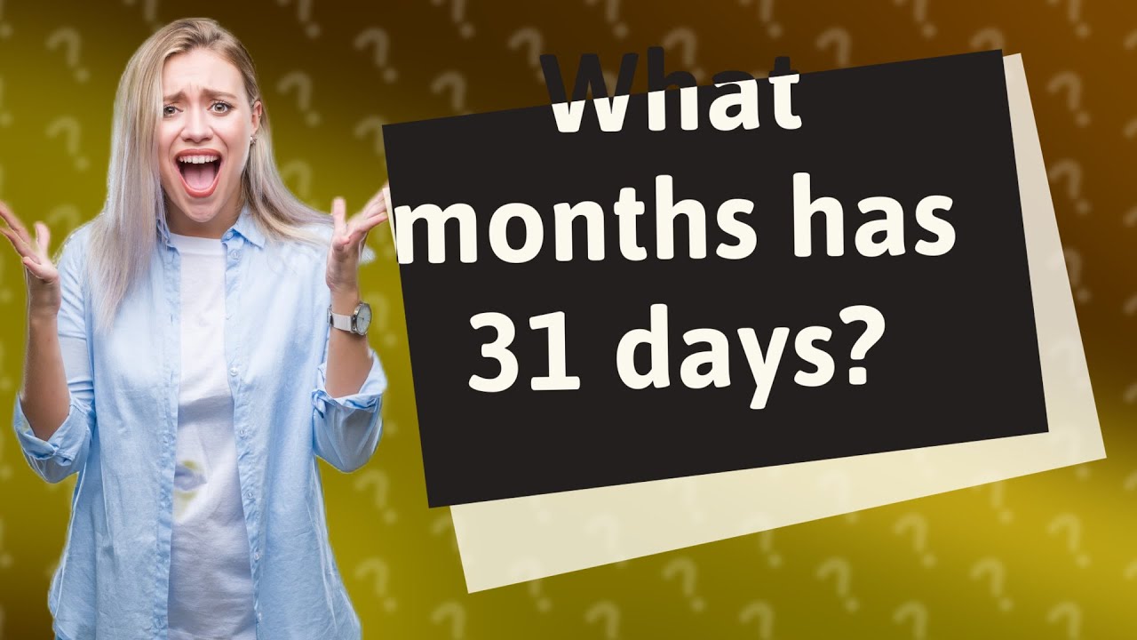 What Months Has 31 Days YouTube What Months Has 31 Days YouTube