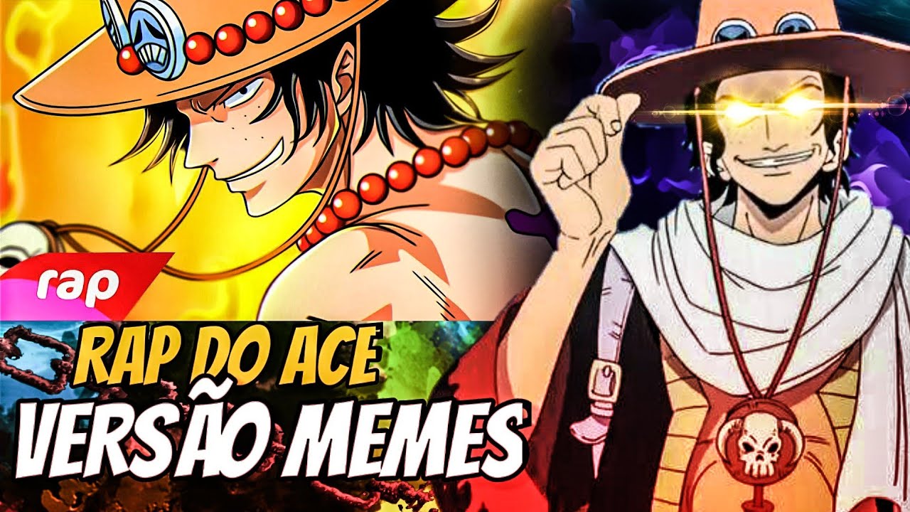 Rap do Ace (7 Minutoz/One Piece) - PUNHOS DE FOGO | VERSÃO MEMES - YouTube