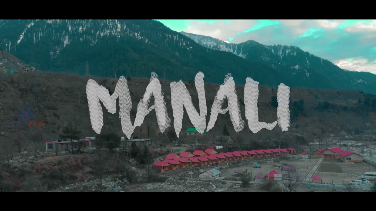 MANALI IN 4K || TRIP || TRAVEL VLOG || HOLIDAYS CASTLE || LPU || ROTANG ...