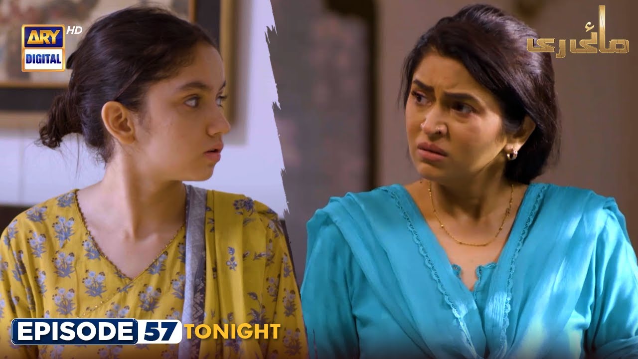 Mayi Ri Episode 57 | Tonight at 7:00 PM | ARY Digital - YouTube