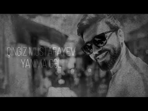Chingiz Mustafayev - Yanıma gəl