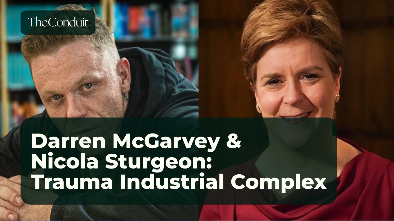 Darren McGarvey & Nicola Sturgeon: Trauma Industrial Complex - YouTube