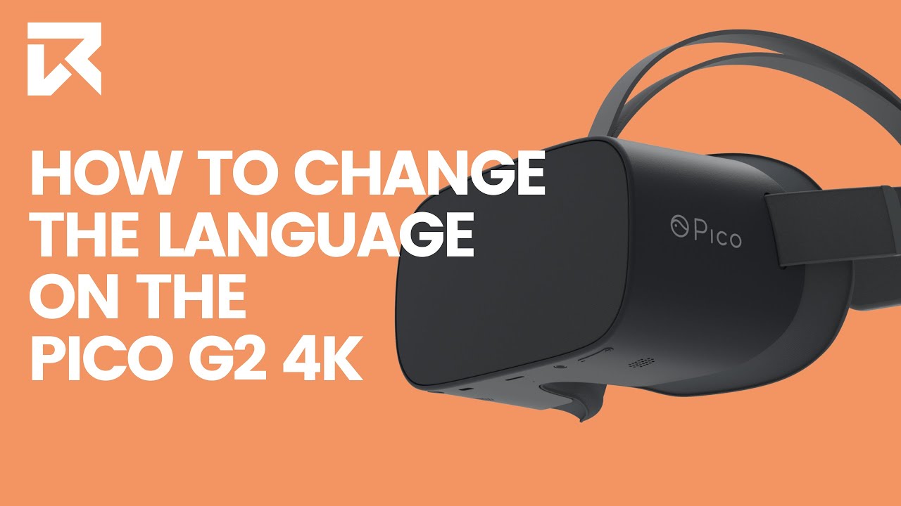 How To Change The Language On The Pico G2 4K? | VR Expert - YouTube