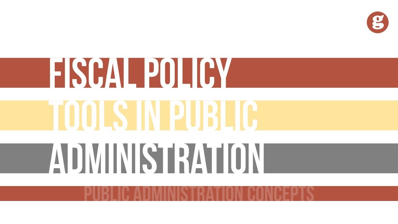 Fiscal Policy Tools in Public Administration - YouTube