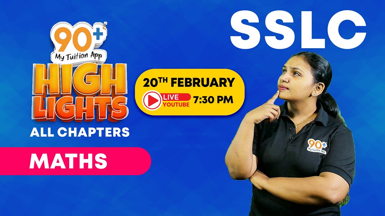 90+ HIGHLIGHTS | FINAL REVISION | SSLC | MATHS | ALL CHAPTERS | 2024 ...