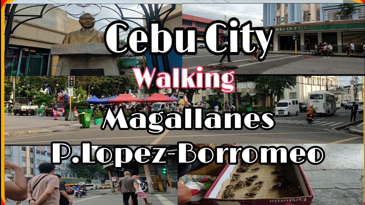 Walking Tour Magallanes street to Borromeo Street, Cebu City ...