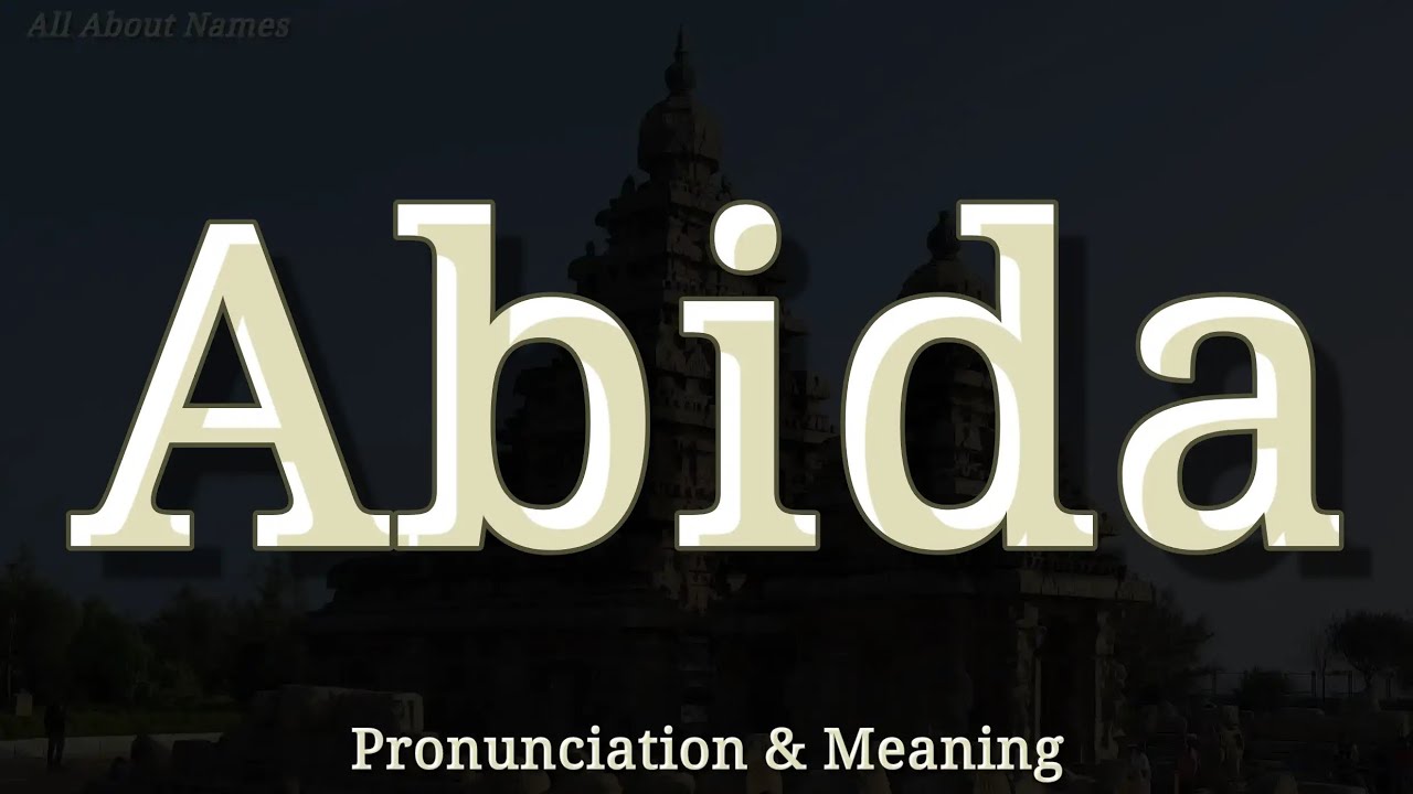 Abida: Pronunciation and Meaning - YouTube