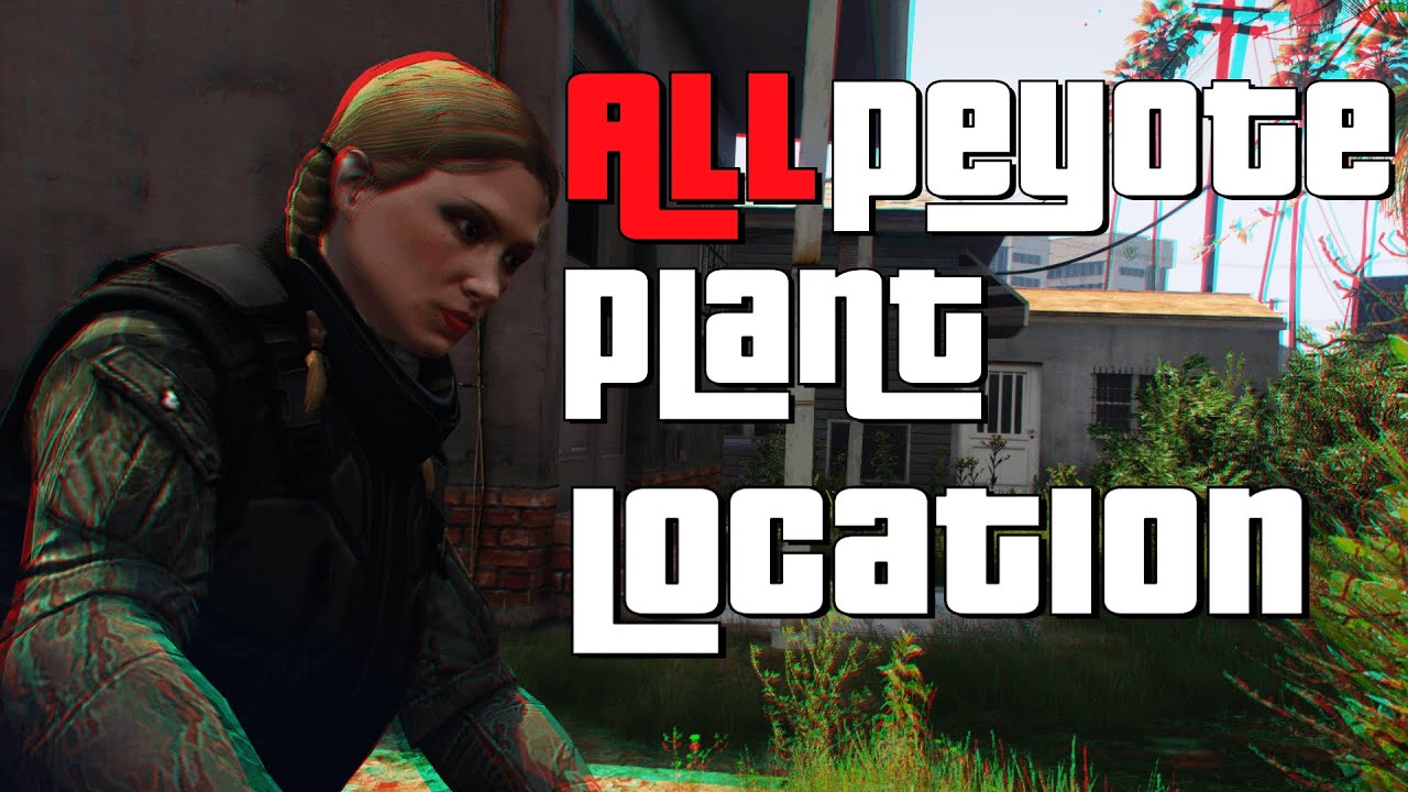 All Peyote Plant Locations GTA 5 Online 2020 - YouTube
