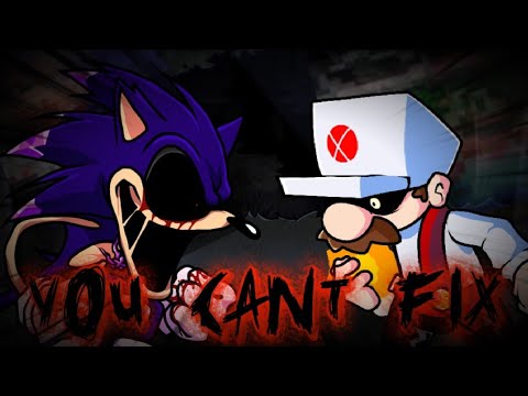You can't fix | You can't run encore but sonic.exe and plumber sings it ...
