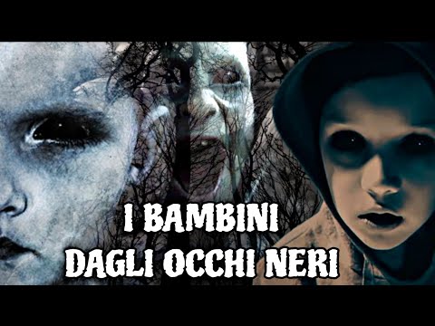🔴BAMBINI DAGLI OCCHI NERI! COSA SONO REALMENTE e DA DOVE VENGONO? #blackeyes #occhineri #mistero
