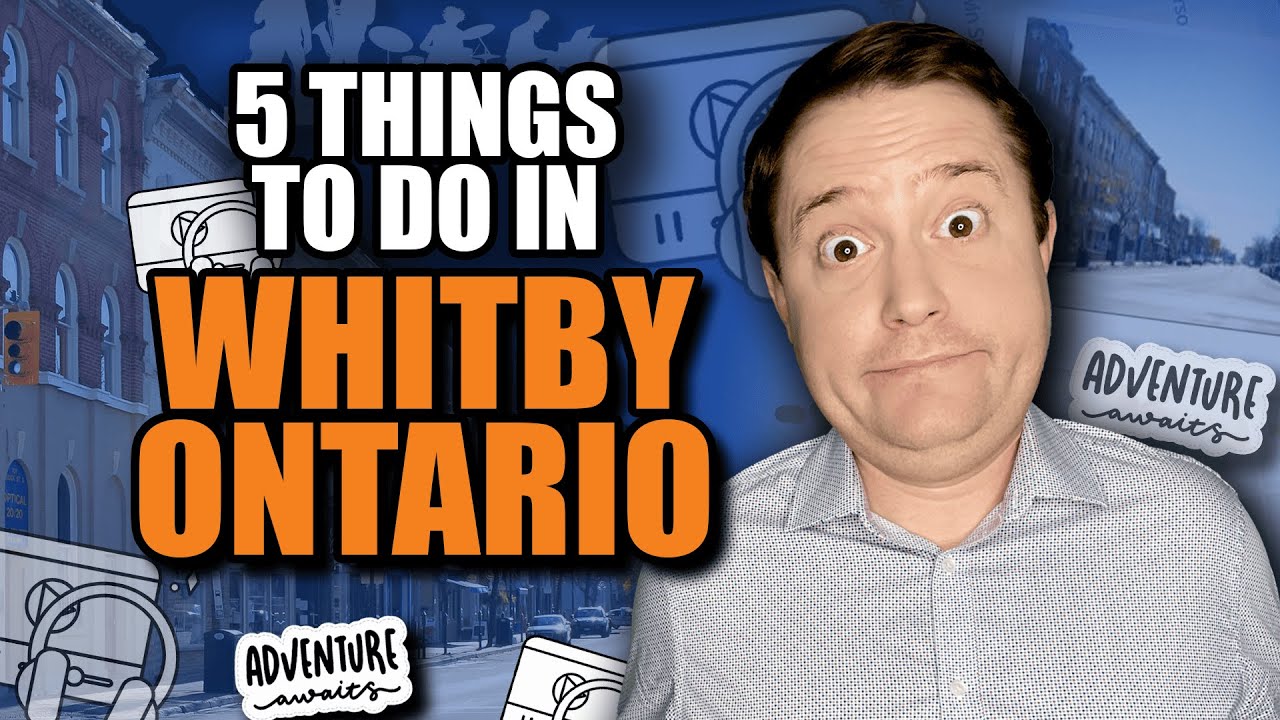 Why Whitby Is The Coolest Town In Canada - YouTube