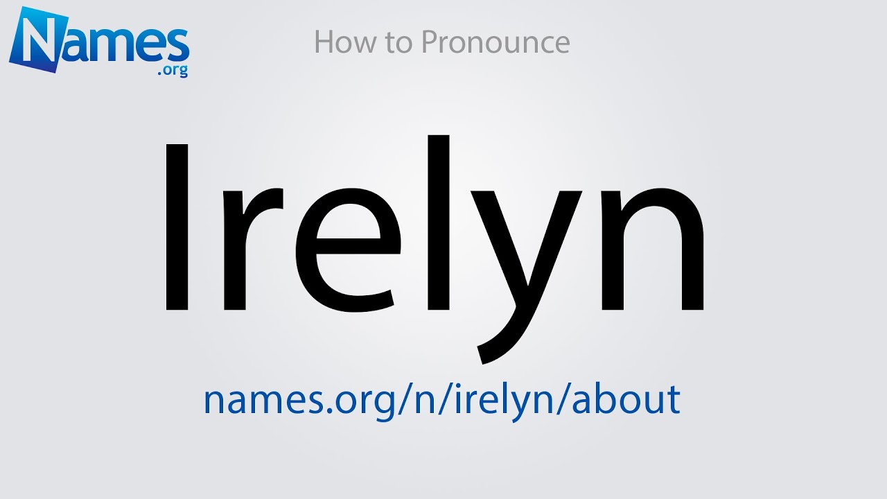 How to Pronounce Irelyn - YouTube