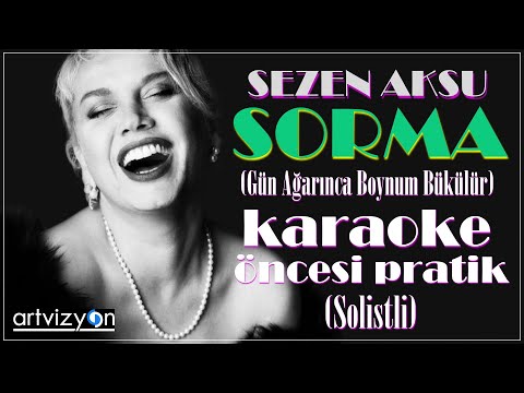 Sorma - Karaoke Öncesi Pratik (Solistli Versiyon)