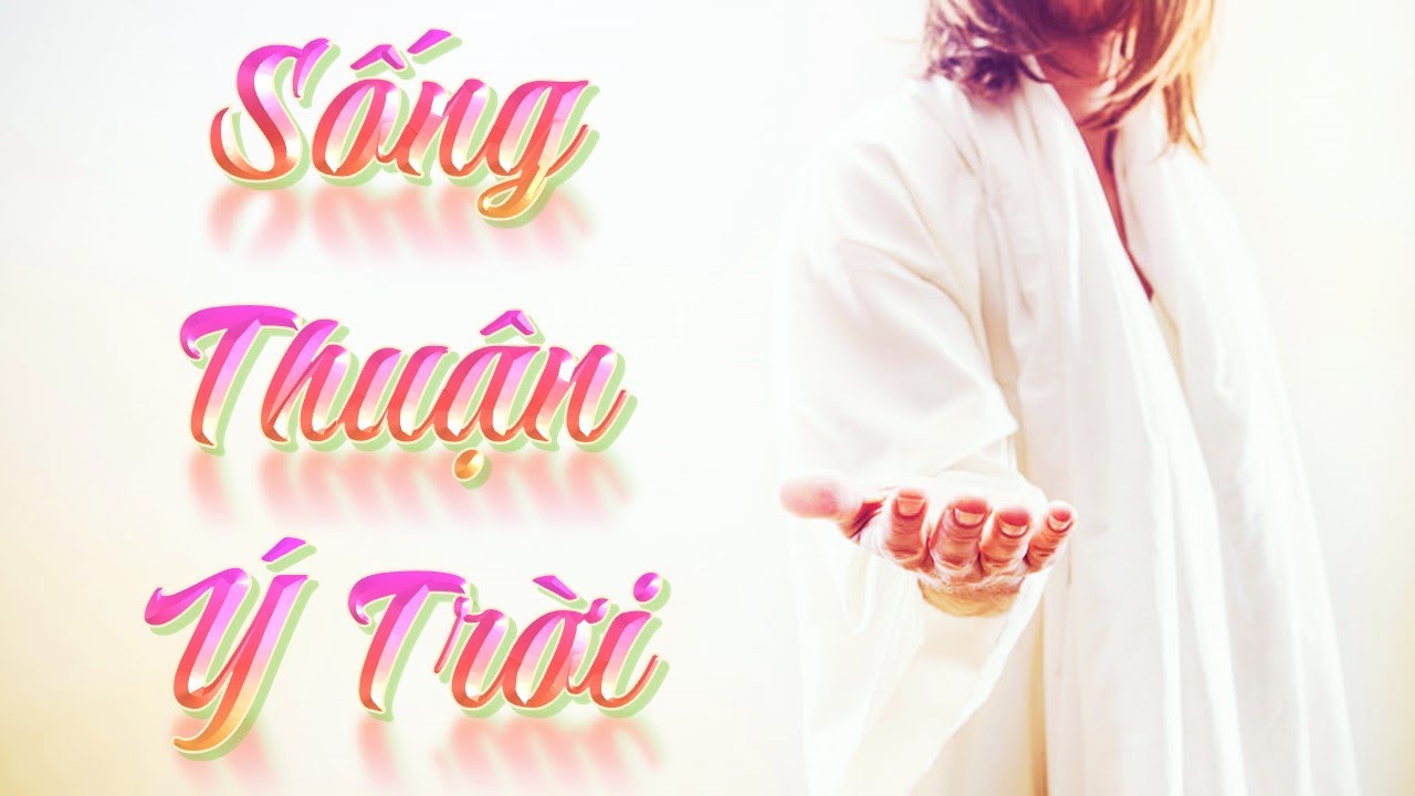 Bí Quyết để có thể sống trọn vẹn theo đúng ý Trời【Chia sẻ】 - YouTube