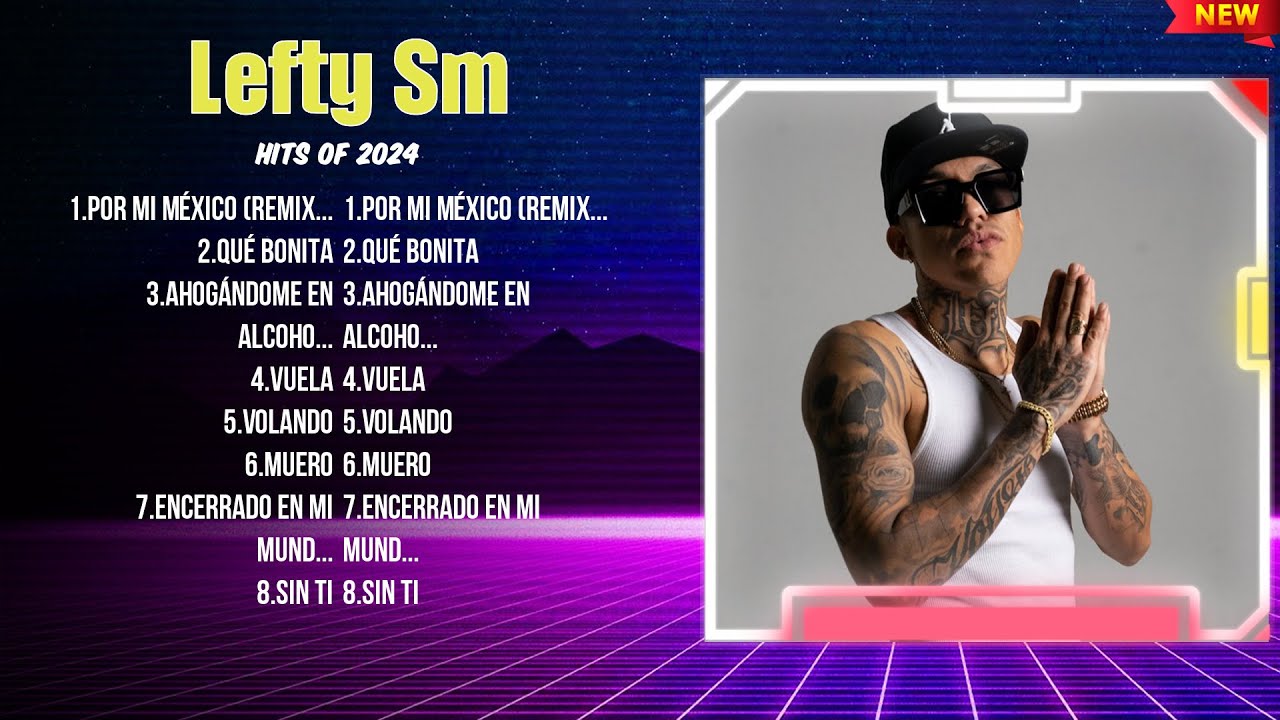 Lefty Sm Mix Éxitos - Lo Mas Nuevo 2024 - Lo Mejor Canciones - YouTube
