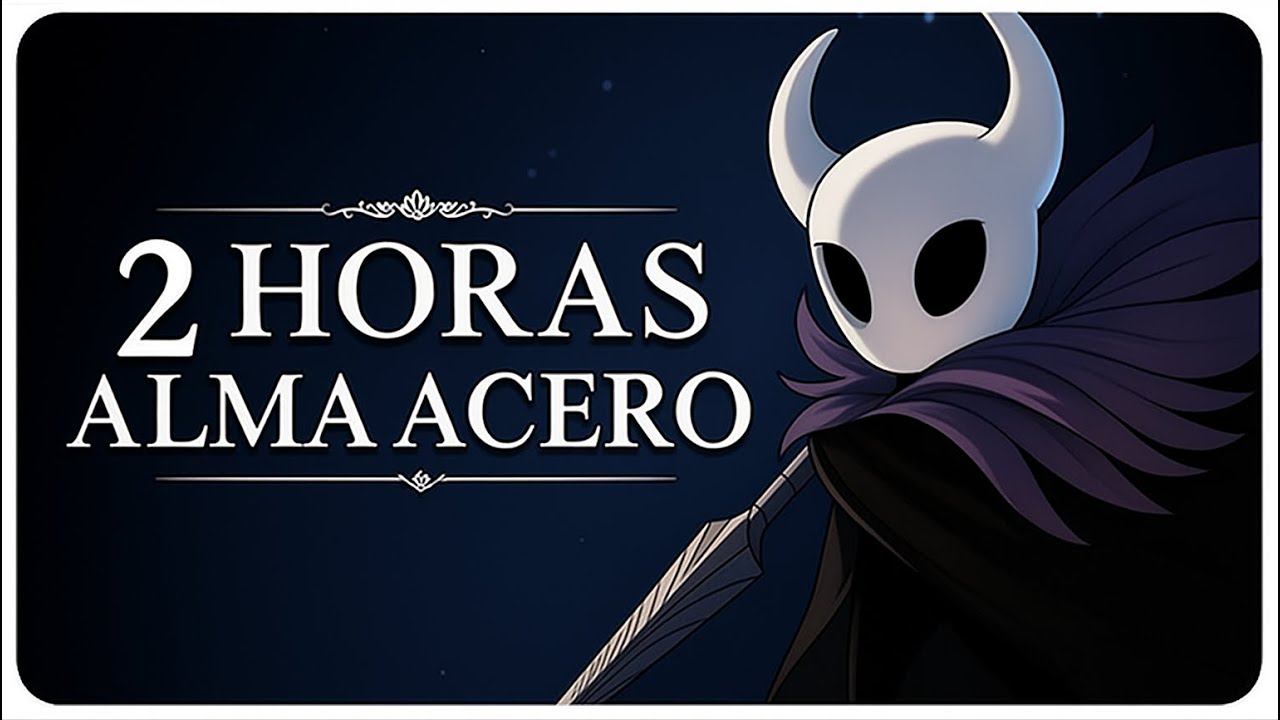 Hollow Knight Alma de Acero en 2 Horas - YouTube