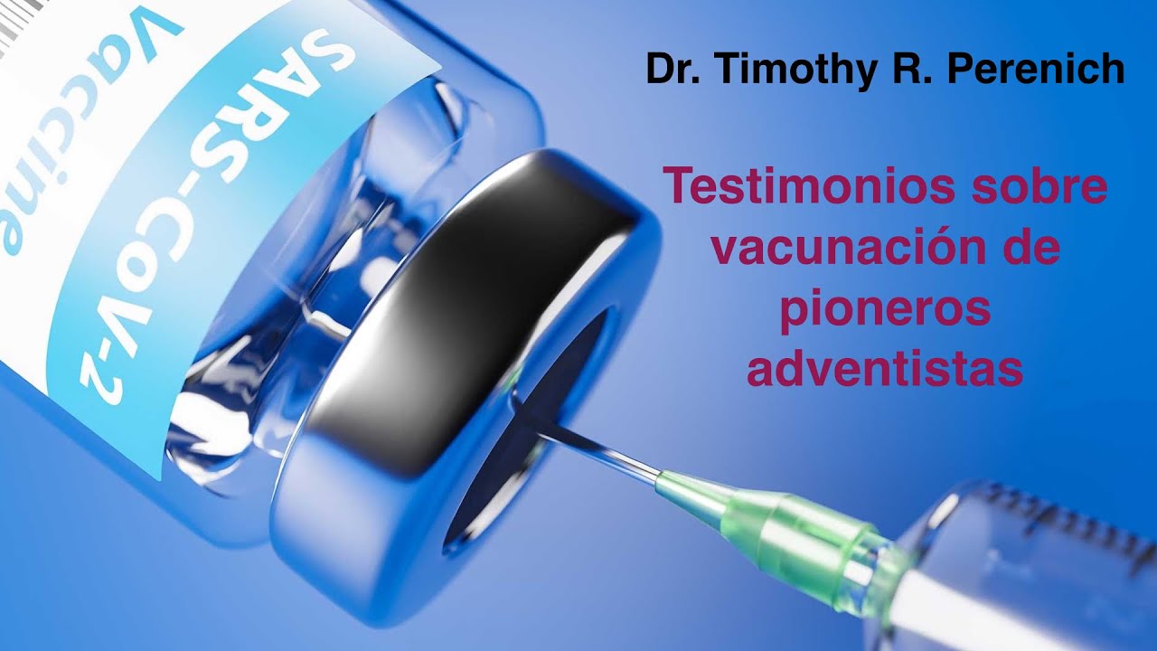 Dr. Timothy R. Perenich - Testimonios sobre vacunación de pioneros ...