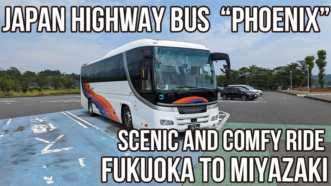【So Comfy!】 Riding Japan's Expressway Bus "Phoenix" | Fukuoka to ...