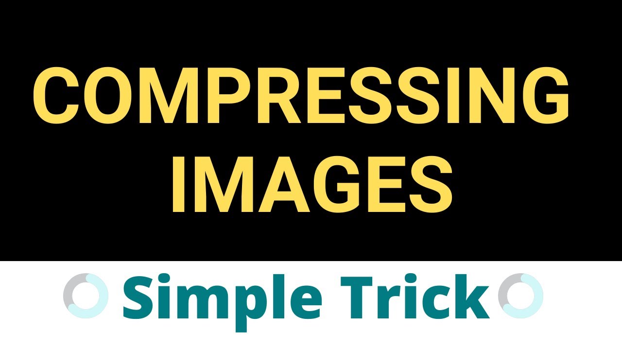 Compressing Images - How to Compress Any Image Using One-Click | Simple ...