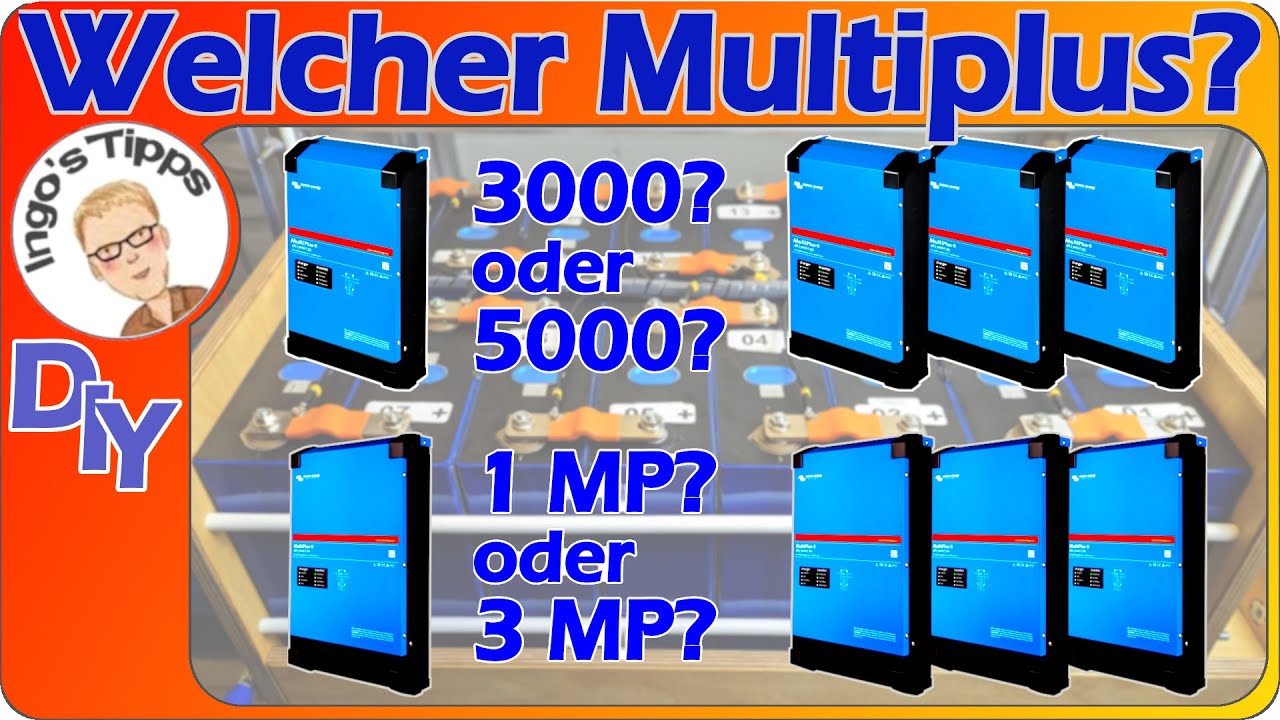 Victron Multiplus 3000 oder Multiplus 5000? Einer oder drei? Vorteile ...