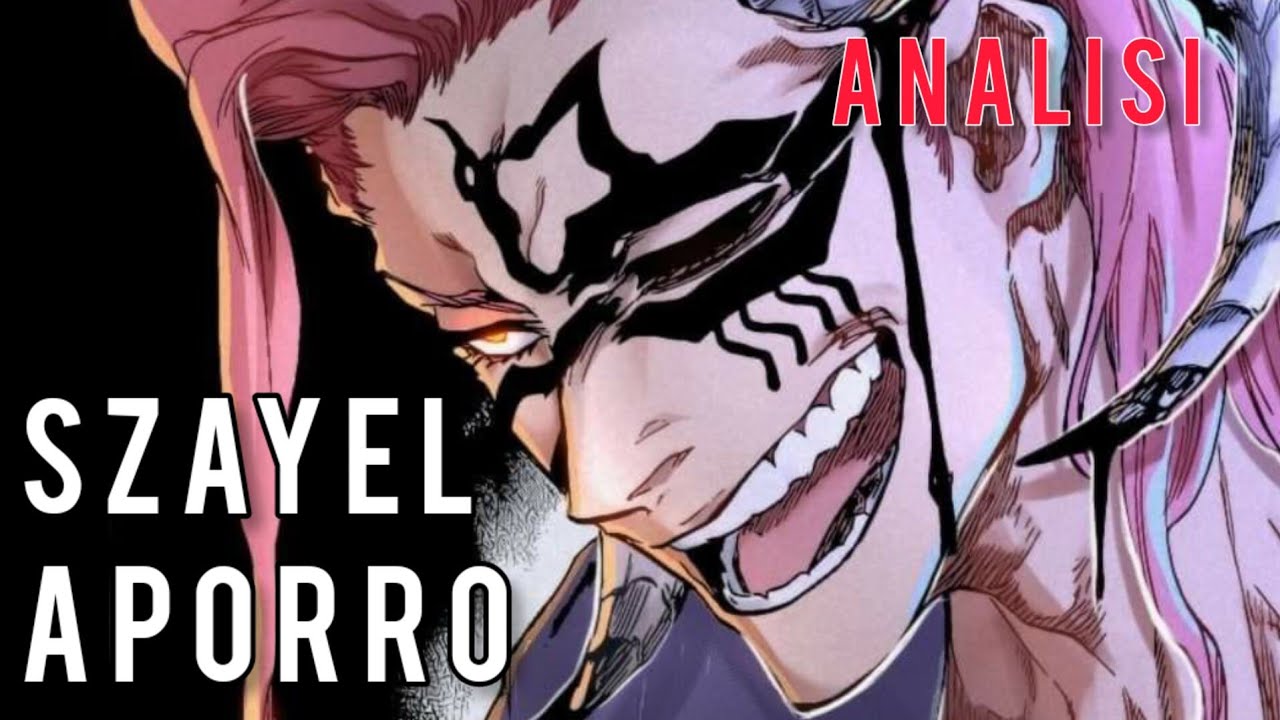 SZAYEL APORRO: il Cancelliere Infernale || BLEACH || Analisi del ...