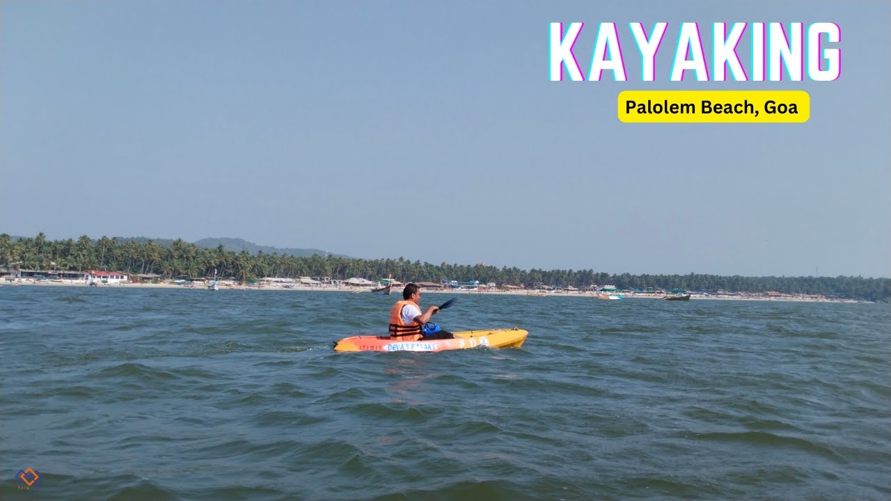Kayaking at Palolem Beach Goa | Kayaking | TripYog - YouTube