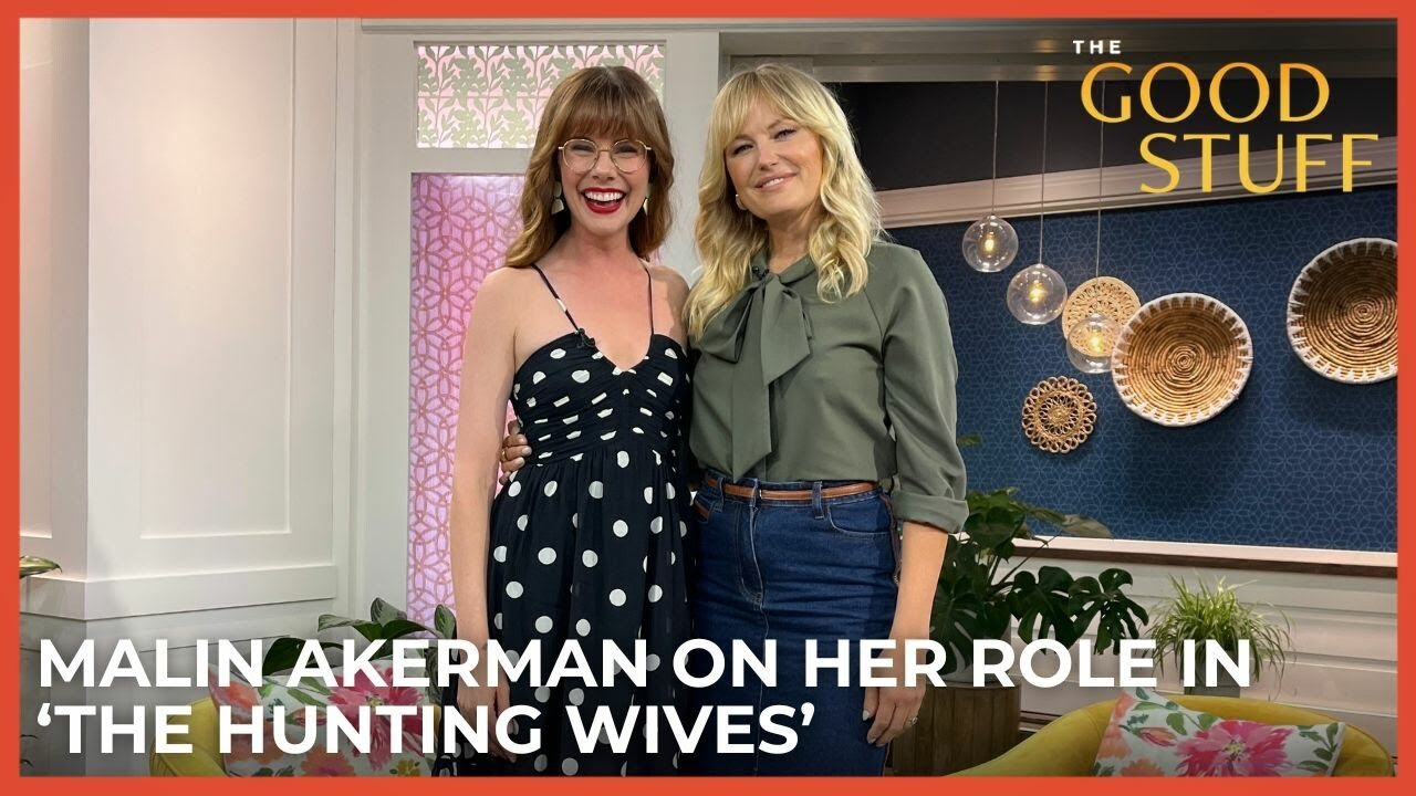 Malin Akerman on Her Role in 'The Hunting Wives' | The Good Stuff with ...