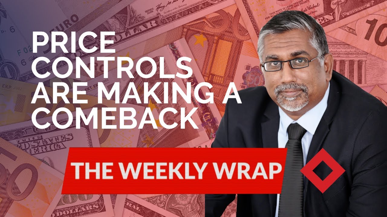 The Weekly Wrap: Price controls are making a comeback - YouTube