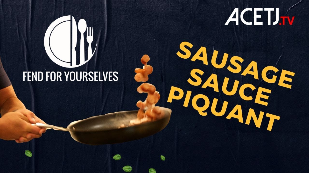 Fend For Yourselves: Ep. 13 "Sausage Sauce Piquant" #FendForYourselves ...