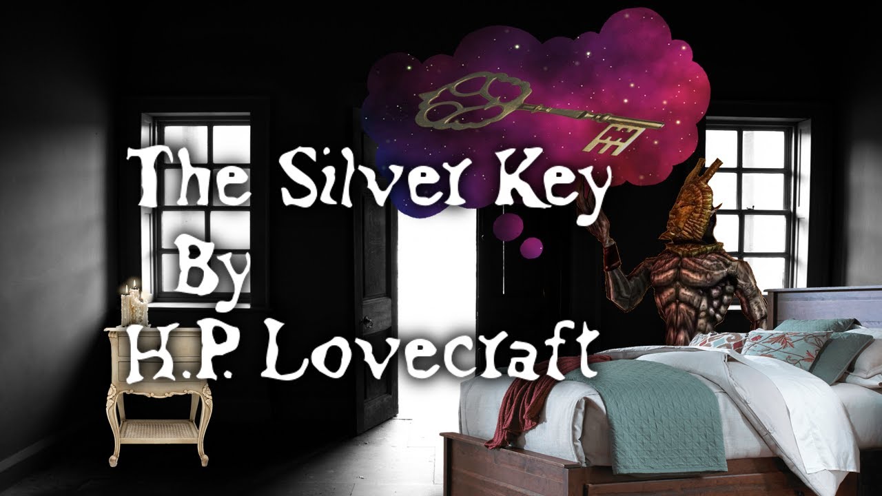 "The Silver Key" - By H. P. Lovecraft - Narrated by Dagoth Ur - YouTube