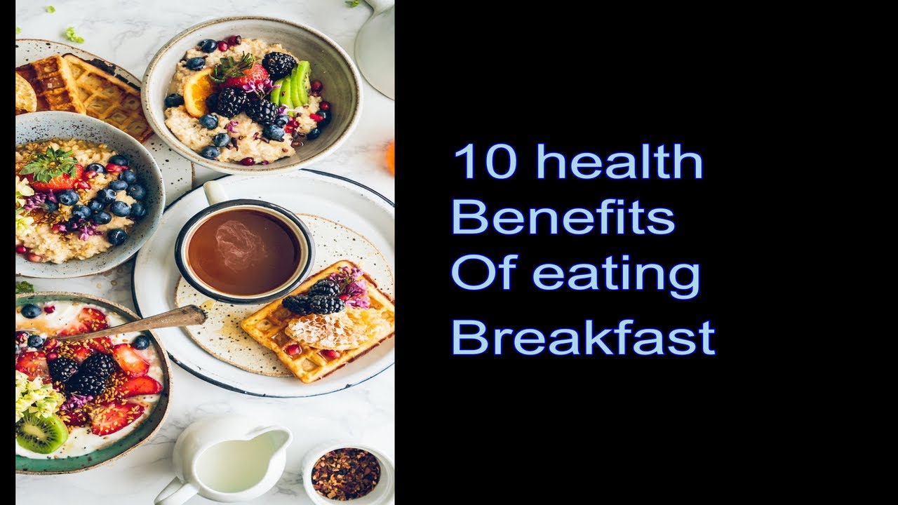 10 health benefits of eating breakfast - YouTube