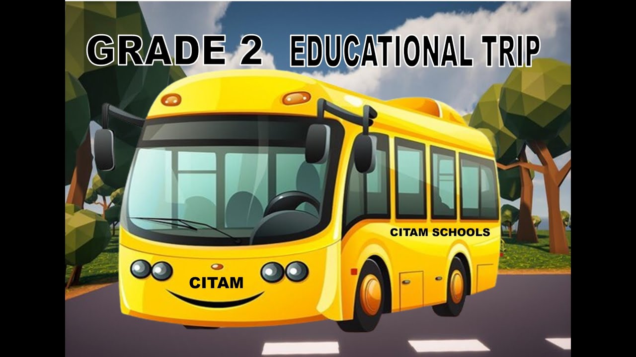 CITAM SCHOOLS WOODLEY: GRADE 2 EDUCATIONAL TRIP 2024 - YouTube