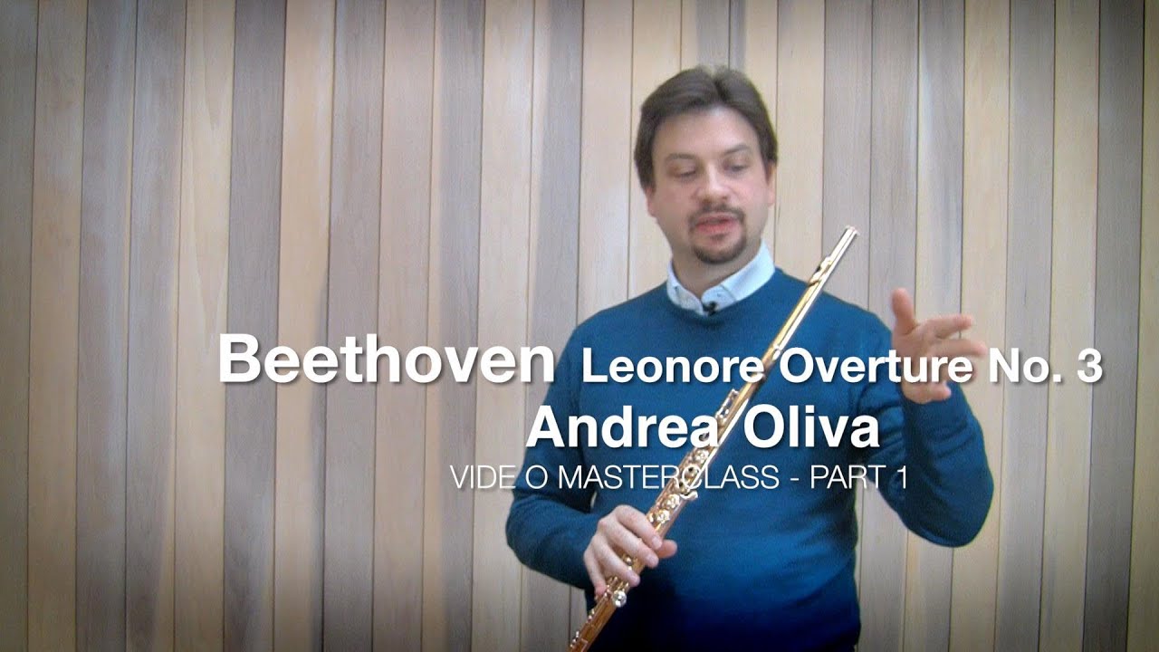 Beethoven Leonore Overture No.3 flute solo demonstrated by Andrea Oliva ...