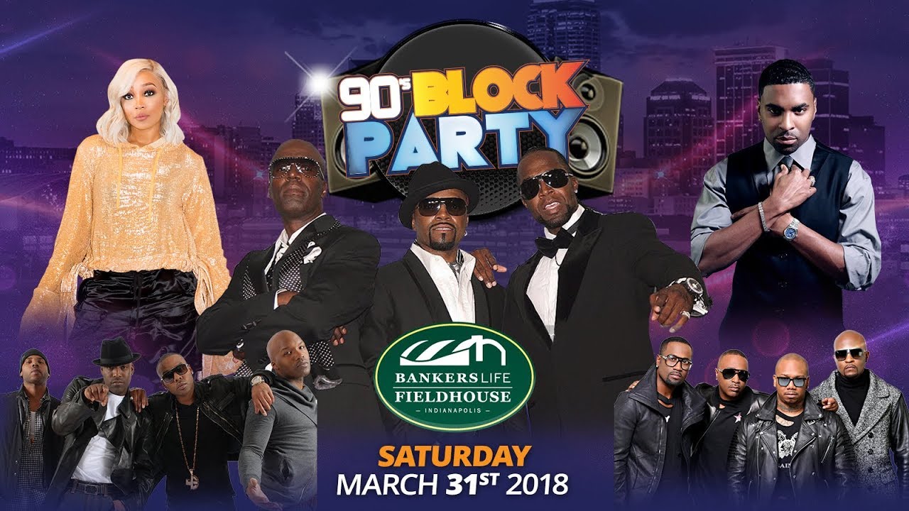Indianapolis 90's Block Party - March 31st @ Bankers Life Fieldhouse ...