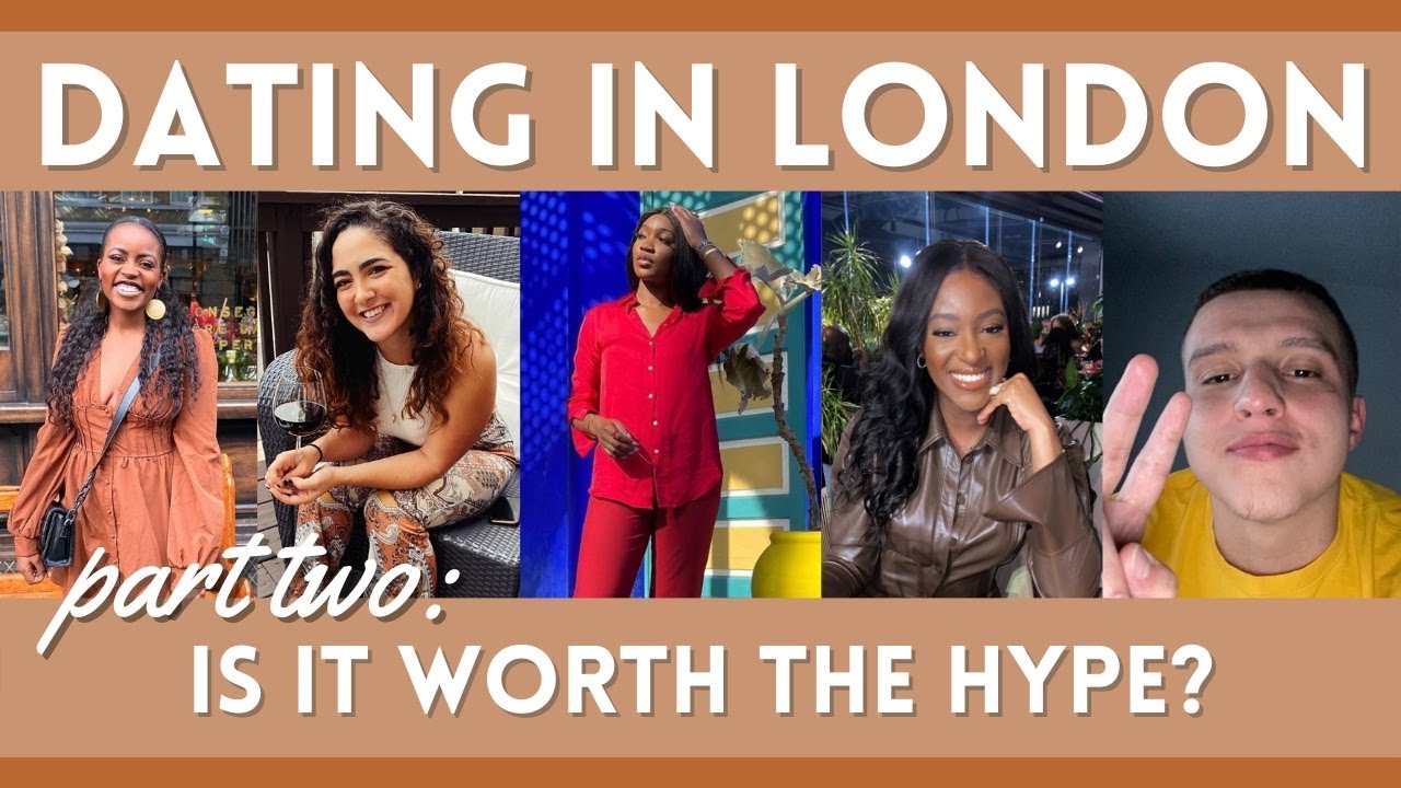 Dating in LONDON Part 2 | is it worth the hype? - YouTube